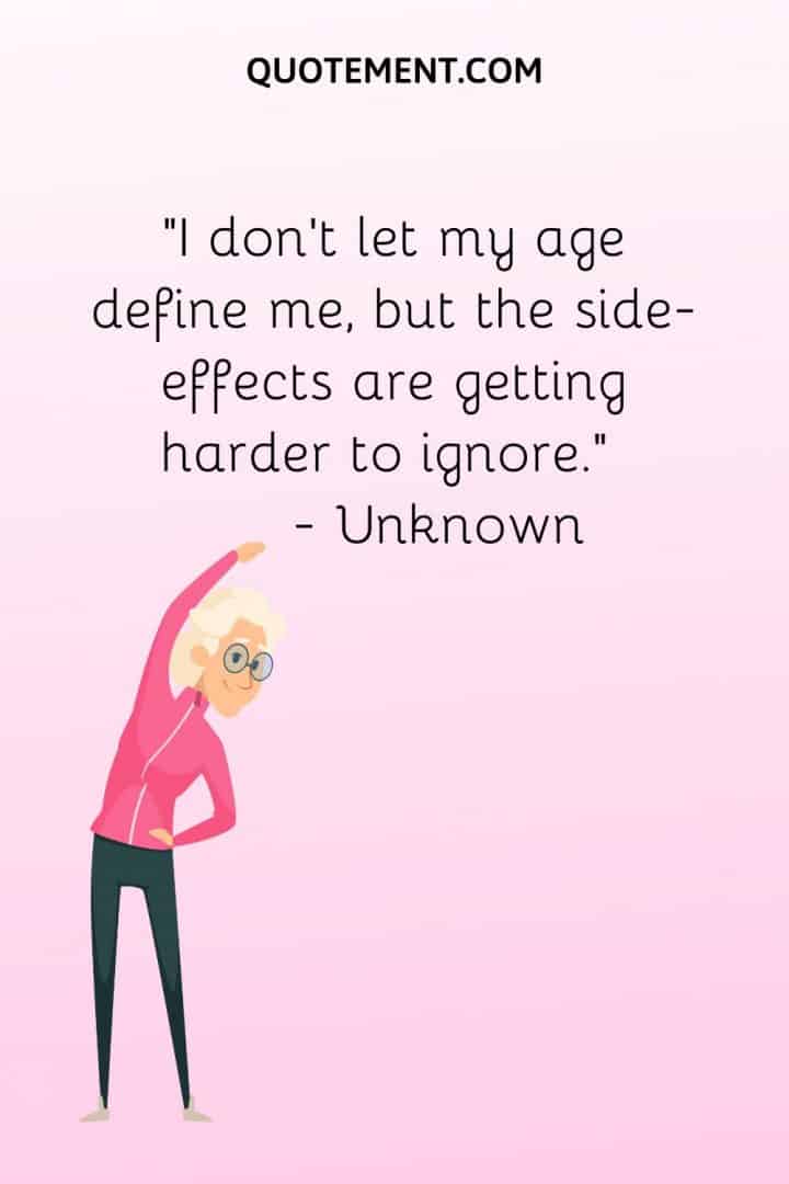 90 Inspiring & Funny Quotes About Aging Gracefully