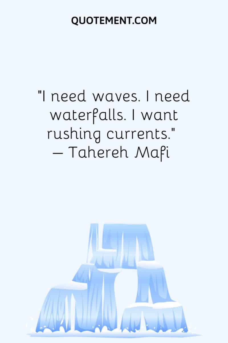 180 Remarkable Waterfall Quotes Guaranteed To Inspire You