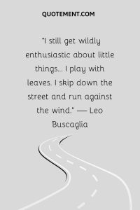 35 Fantastic Street Quotes That Are Sure To Impress You