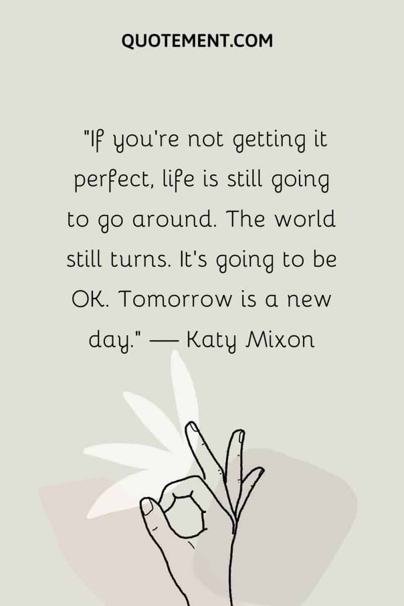 90 Uplifting Everything Will Be Ok Quotes To Inspire You