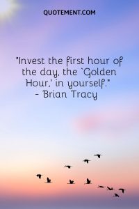 120 Golden Hour Quotes About The Magical Time Of The Day