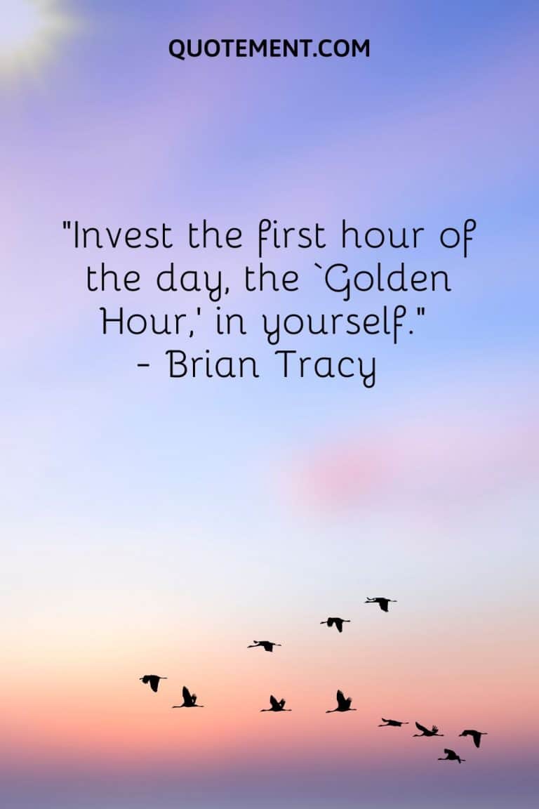 120 Golden Hour Quotes About The Magical Time Of The Day