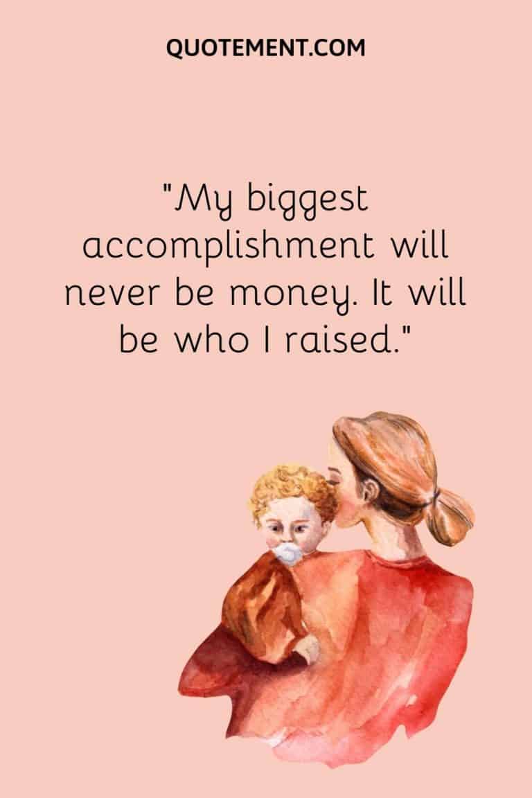 130 Inspiring Proud Momma Quotes That Will Impress You
