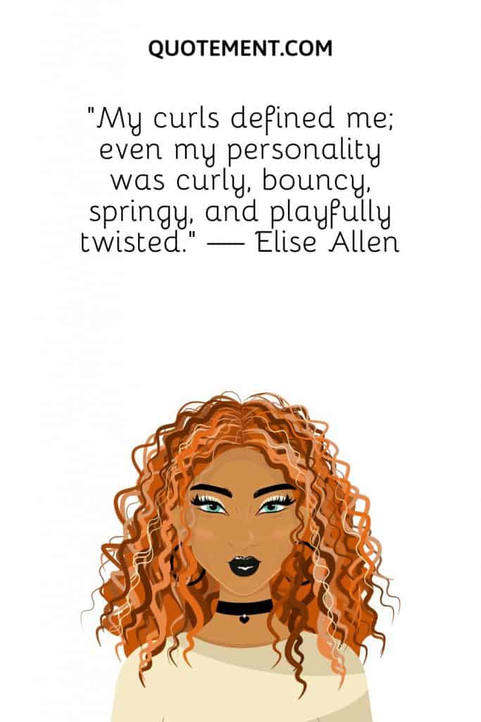 90 Fantastic Curly Hair Quotes To Embrace Your Curls