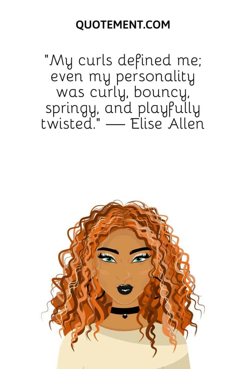 90 Fantastic Curly Hair Quotes To Embrace Your Curls