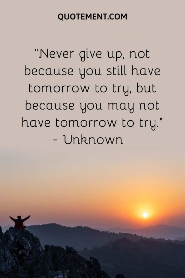 100 Tomorrow Is Not Promised Quotes To Seize The Day