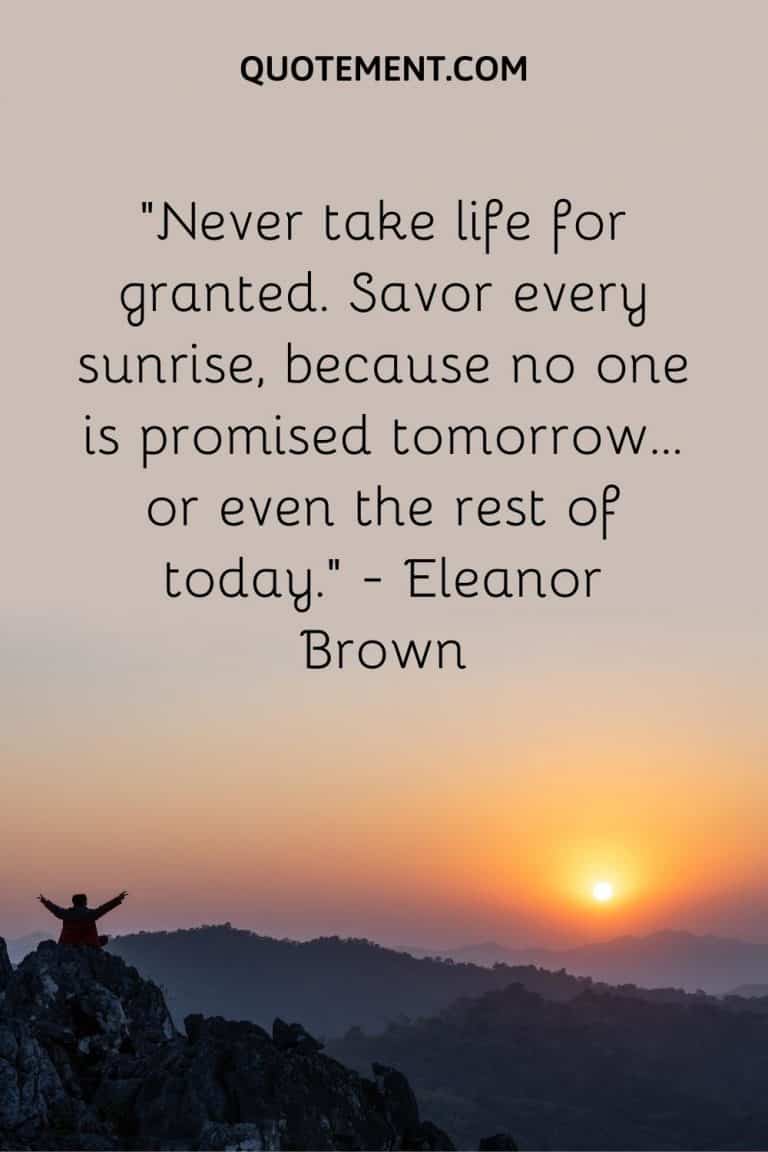 100 Tomorrow Is Not Promised Quotes To Seize The Day