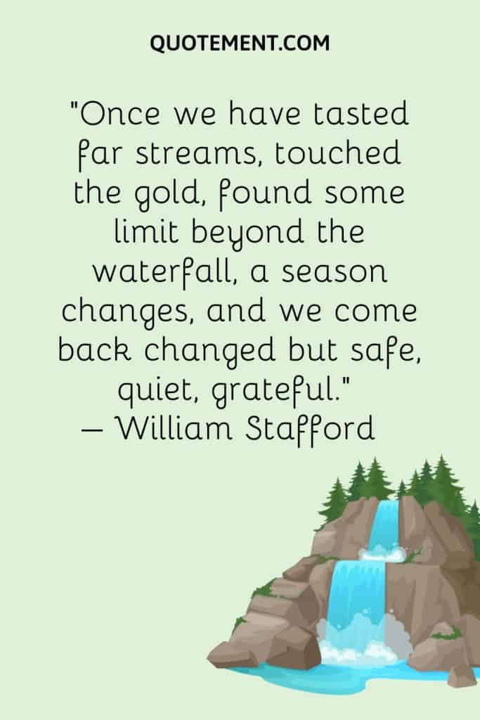 180 Remarkable Waterfall Quotes Guaranteed To Inspire You