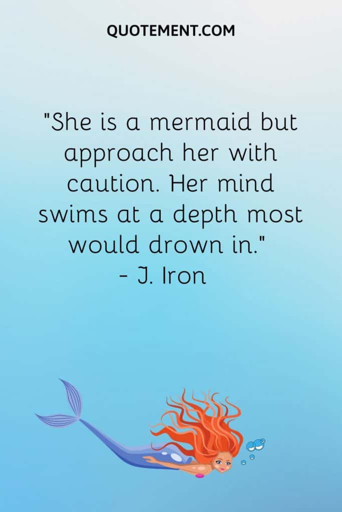 110 Powerful Mermaid Quotes That Are Sure To Amaze You