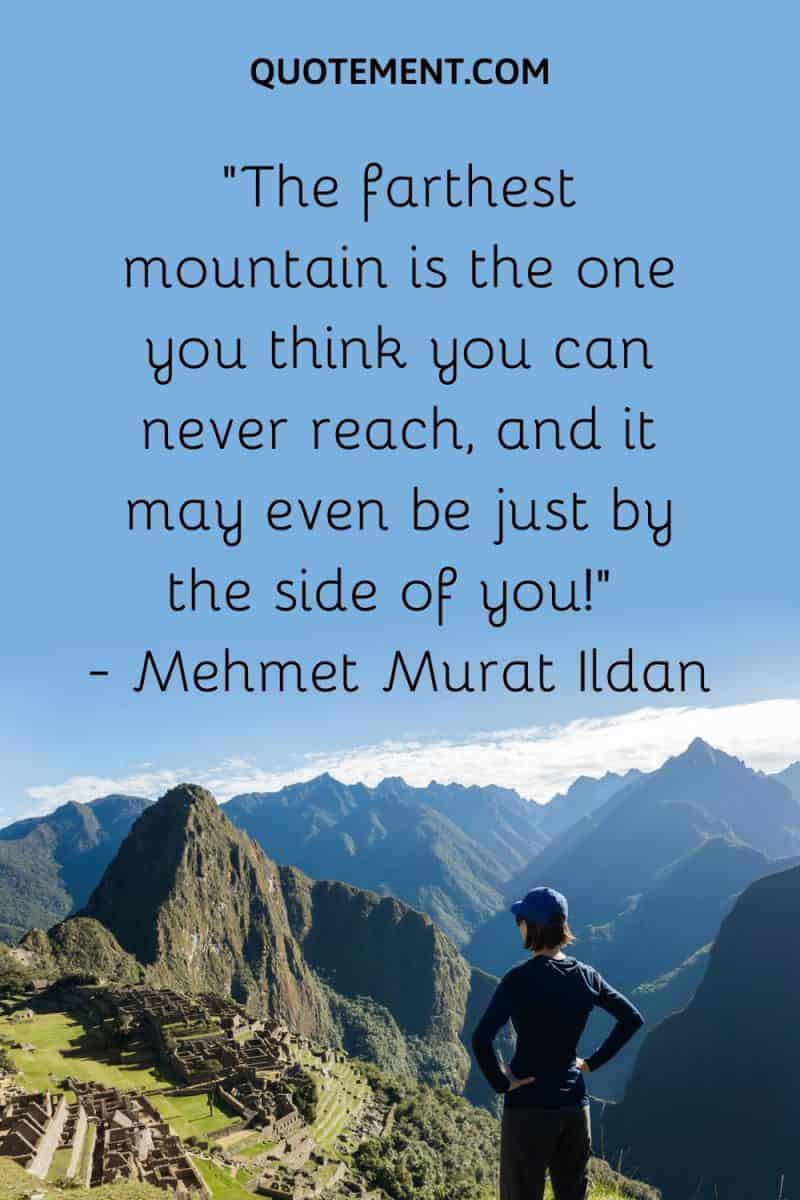 150 Mountain Quotes To Make You Wanna Hike Right Now