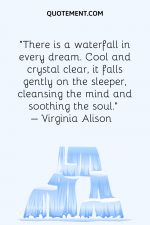 180 Remarkable Waterfall Quotes Guaranteed To Inspire You