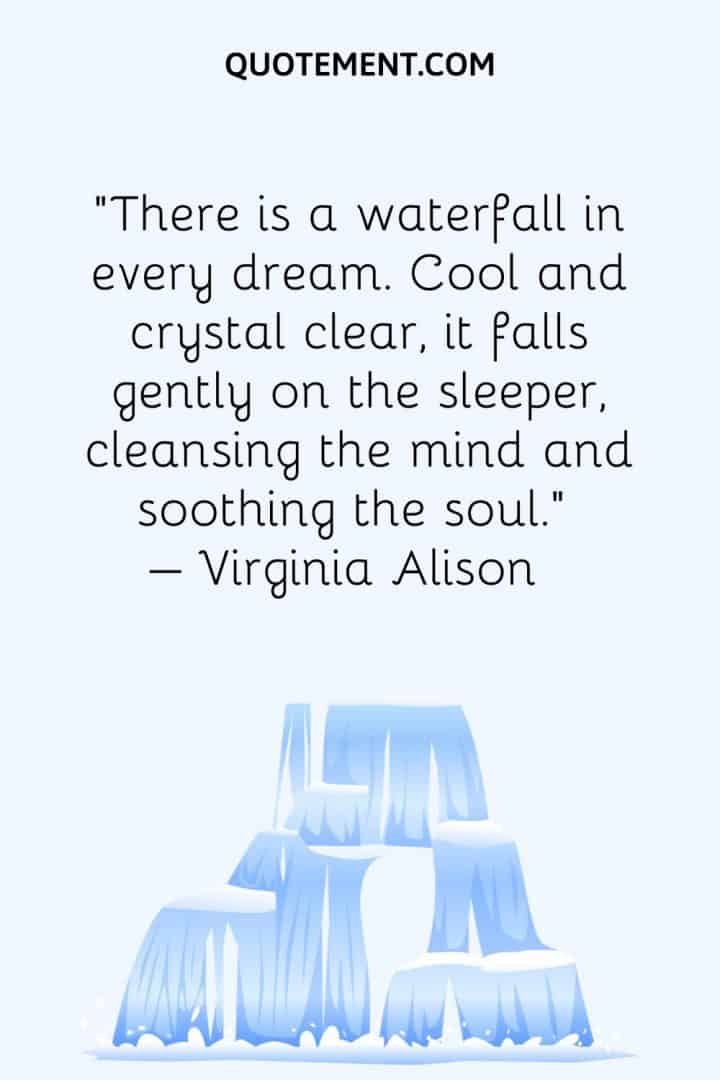 180 Remarkable Waterfall Quotes Guaranteed To Inspire You
