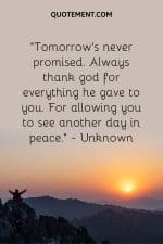 100 Tomorrow Is Not Promised Quotes To Seize The Day