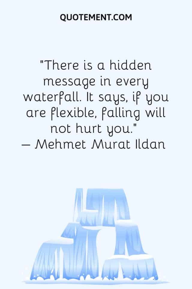 180 Remarkable Waterfall Quotes Guaranteed To Inspire You