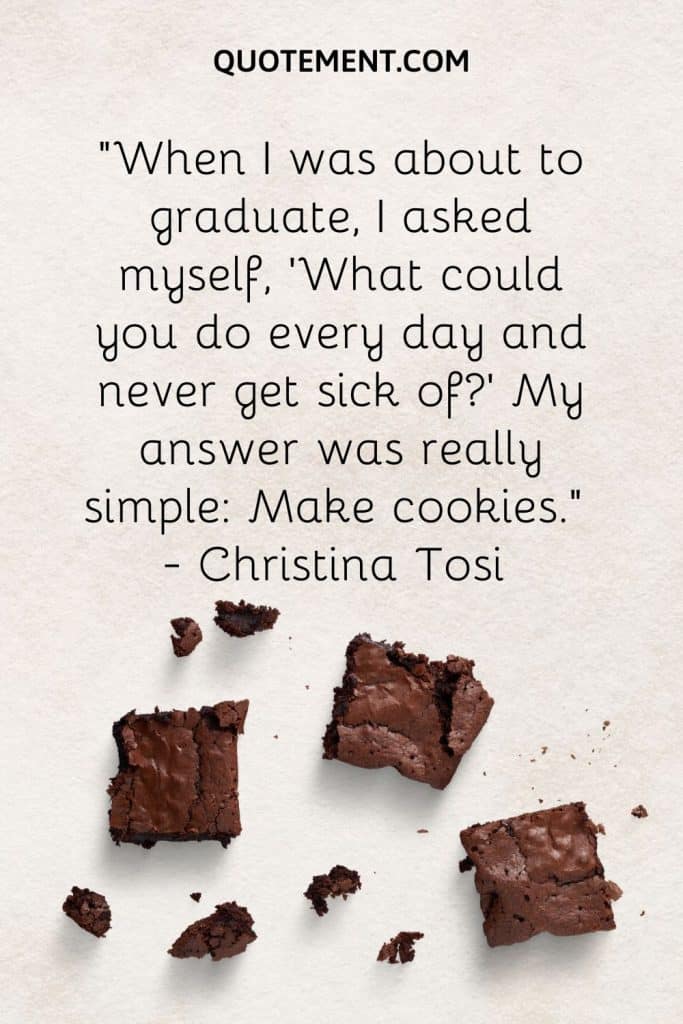 120 Awesome Cookie Quotes To Make You Wanna Bake Some