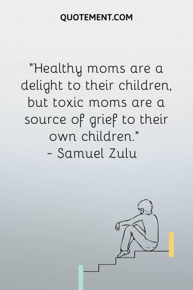 The 100 Absolute Best Toxic Narcissistic Mother Quotes