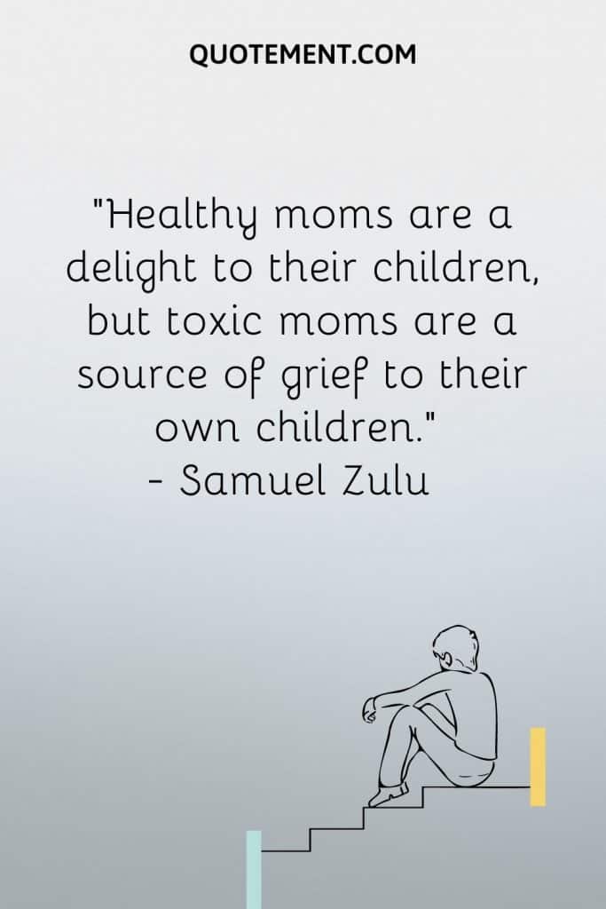 The 100 Absolute Best Toxic Narcissistic Mother Quotes