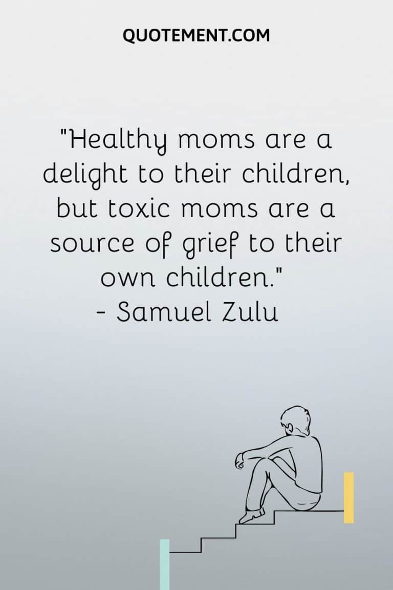 The 100 Absolute Best Toxic Narcissistic Mother Quotes