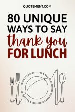 80 Amazing Ways To Say Thank You For Lunch To Check Out