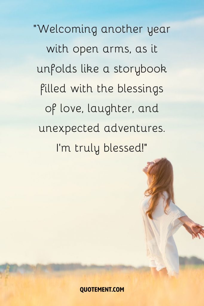 50 Blessed To See Another Year Quotes For A Fresh Start