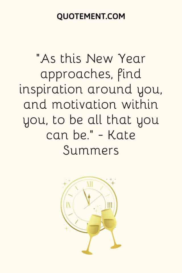 100 Inspiring End Of Year Quotes For Goal-Setting Time