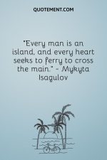 100 Powerful Island Quotes To Inspire You To Explore One