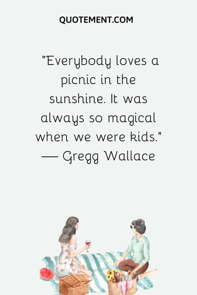 80 Best Picnic Quotes To Make You Fall In Love With Life