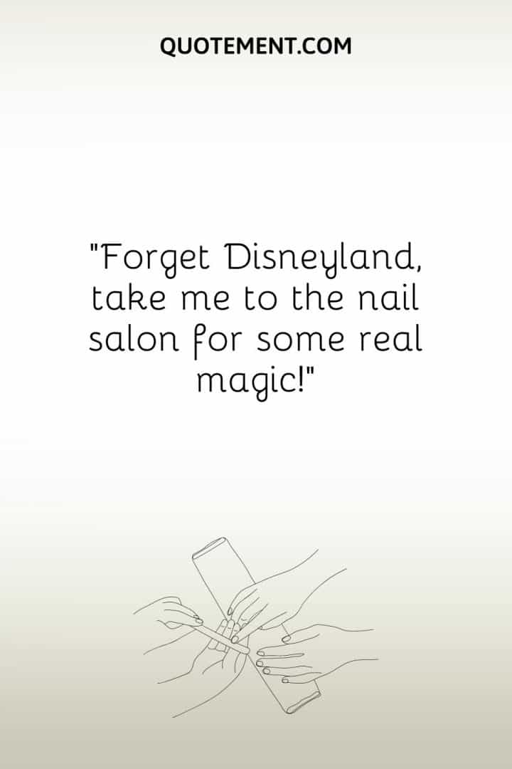 150 Best Nail Quotes To Show Off Your Nail Art Design