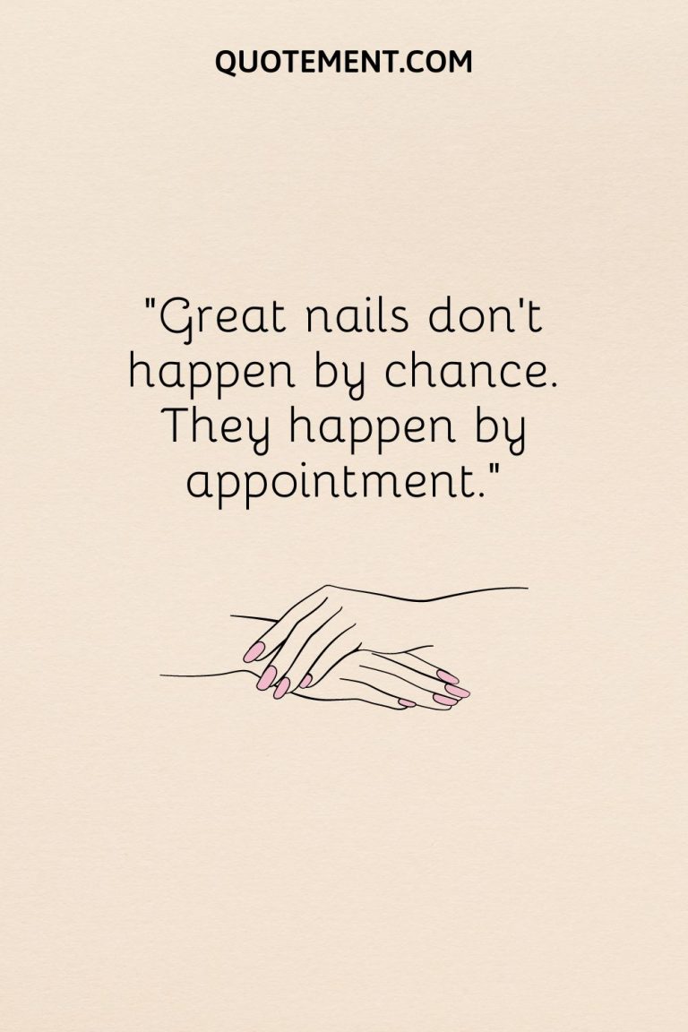 150 Best Nail Quotes To Show Off Your Nail Art Design