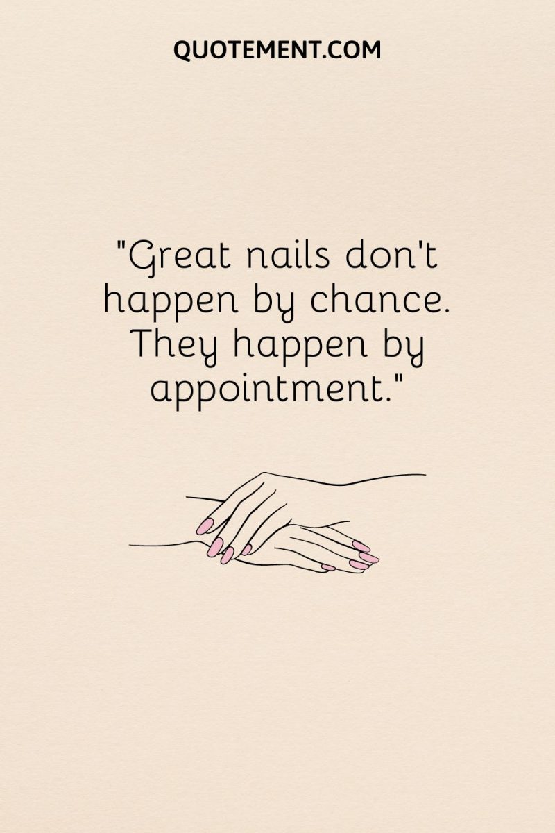 150 Best Nail Quotes To Show Off Your Nail Art Design