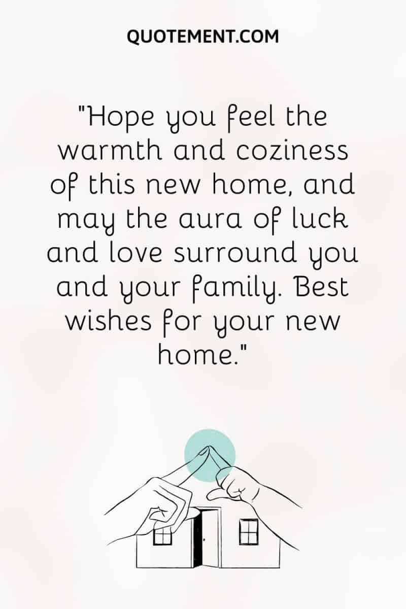 170 Heartfelt House Warming Wishes For New Homeowners
