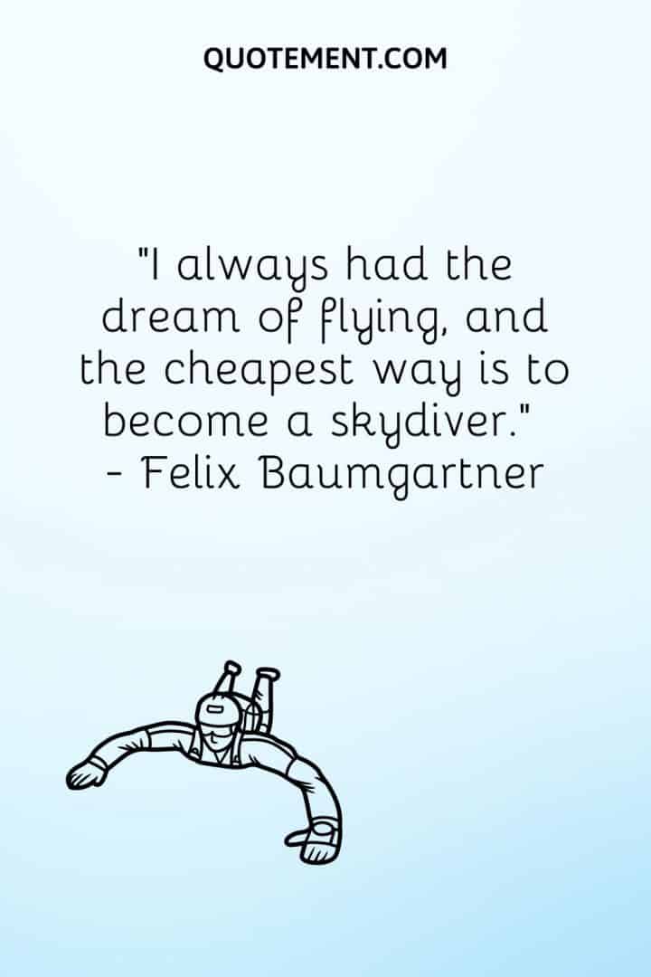 100 Absolute Best Skydiving Quotes To Inspire You To Jump