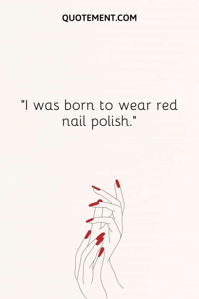 150 Best Nail Quotes To Show Off Your Nail Art Design