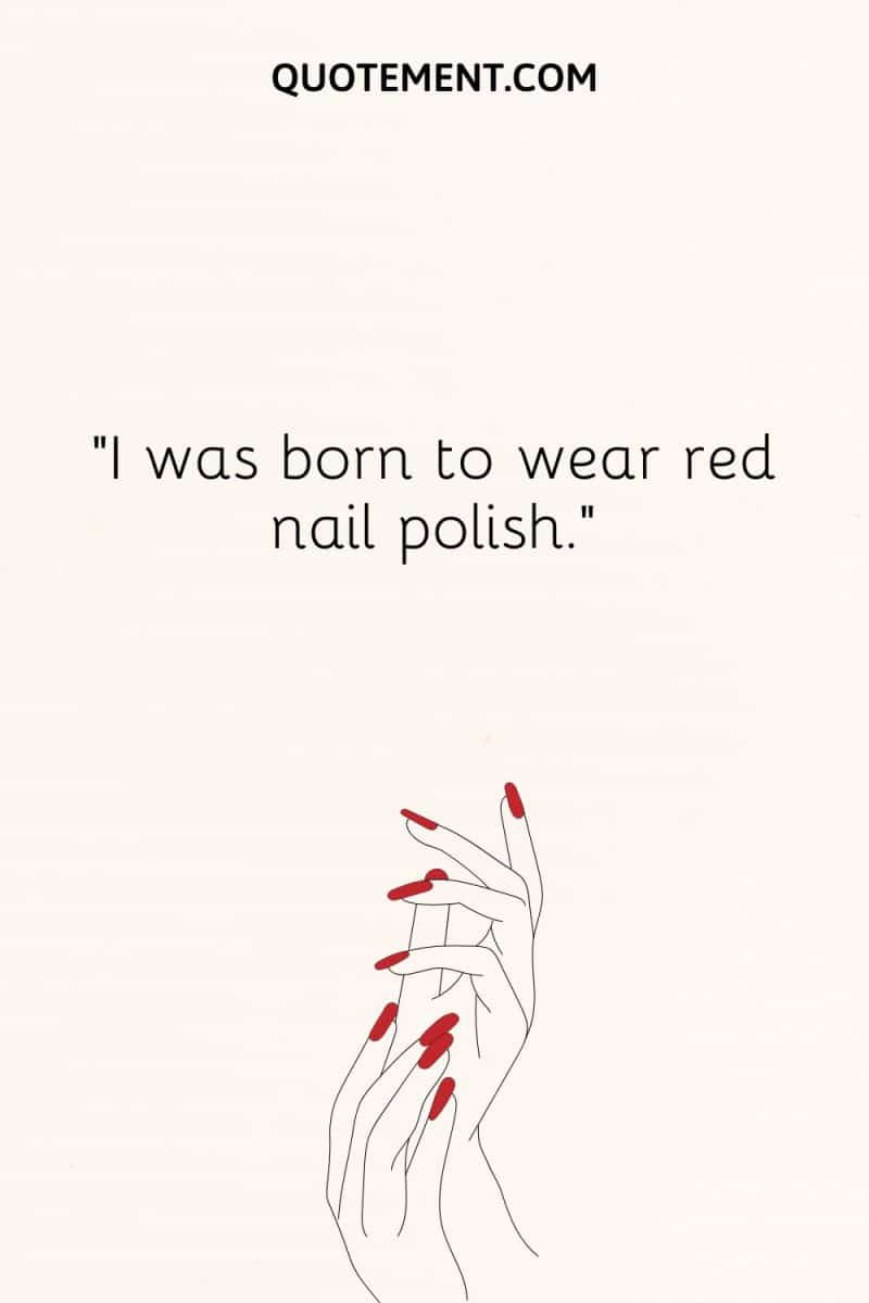 150 Best Nail Quotes To Show Off Your Nail Art Design