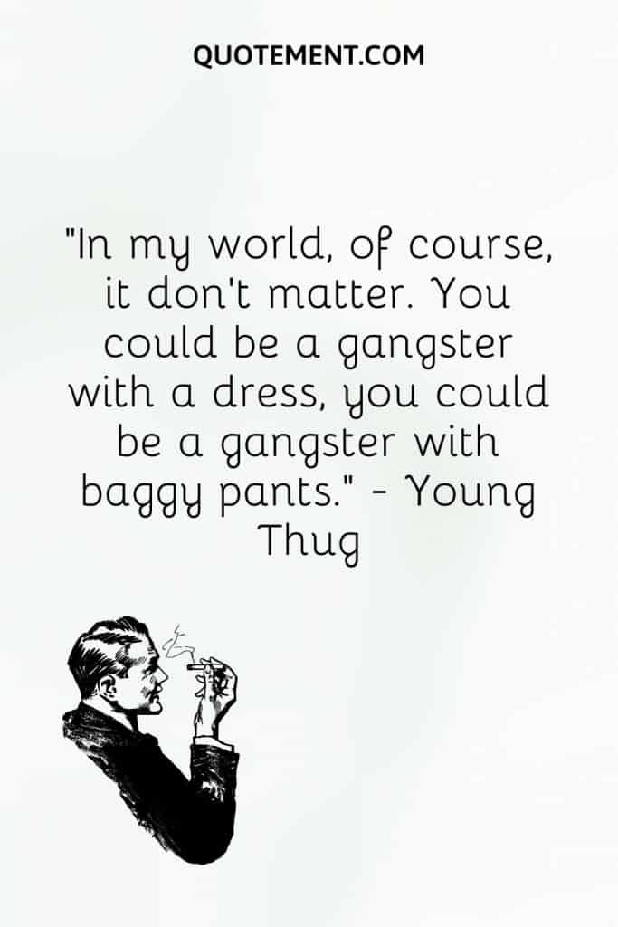 60 Best Gangster Quotes On Living Fiercely And Fearlessly