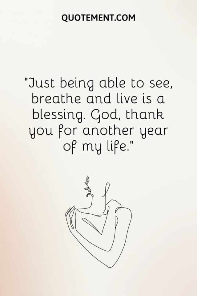 110 Blessed To See Another Year Quotes For A Fresh Start