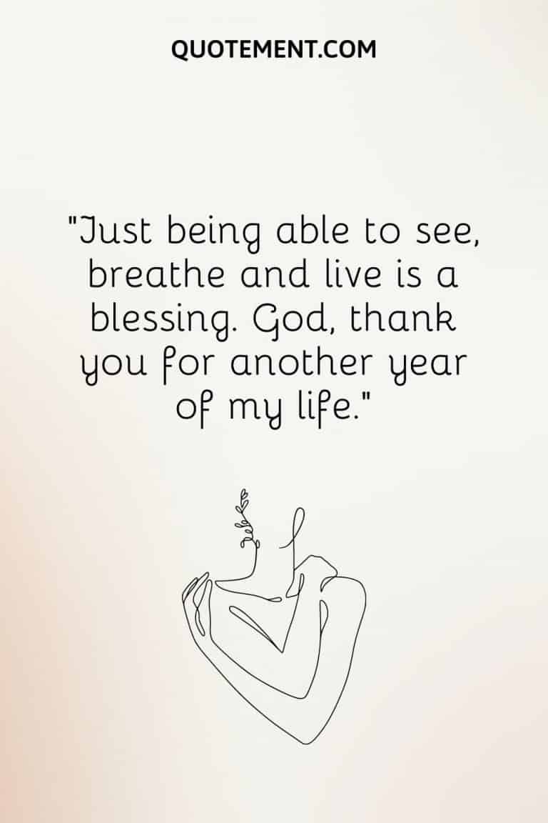 110 Blessed To See Another Year Quotes For A Fresh Start
