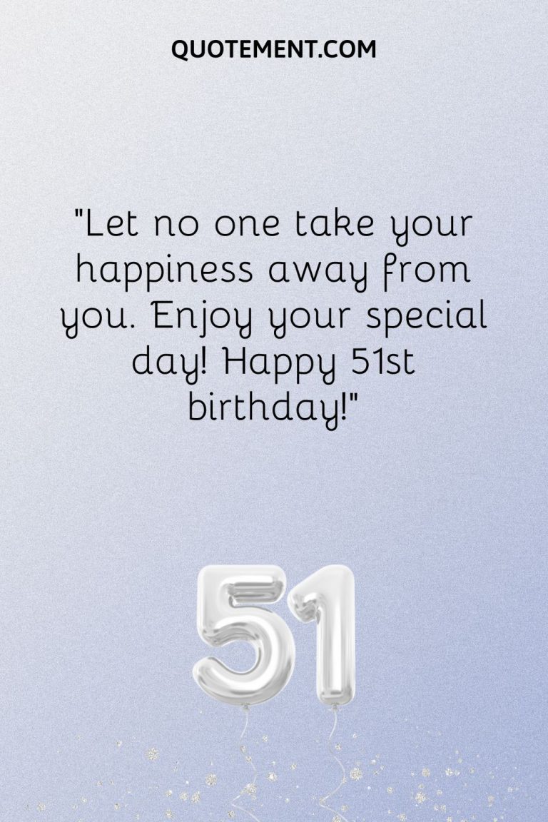 90 Lovely Happy 51st Birthday Wishes For Your Loved Ones