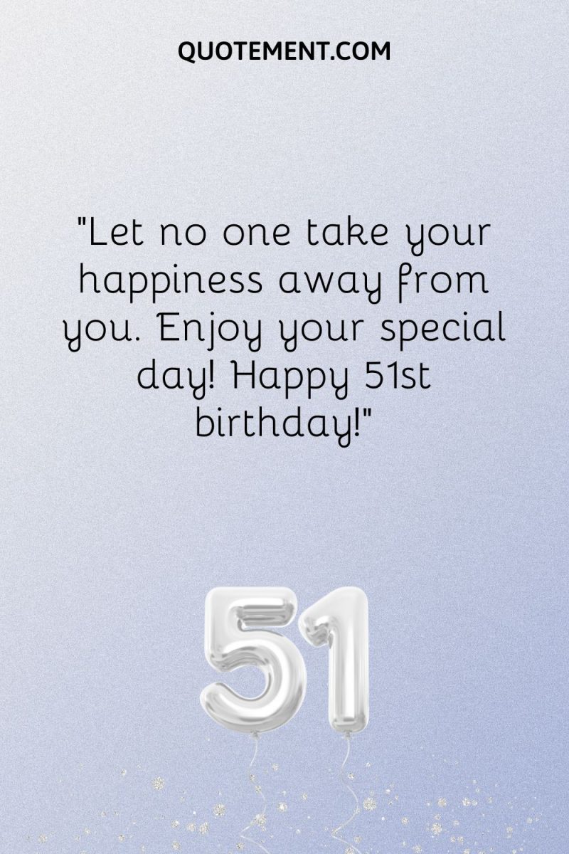 90 Lovely Happy 51st Birthday Wishes For Your Loved Ones