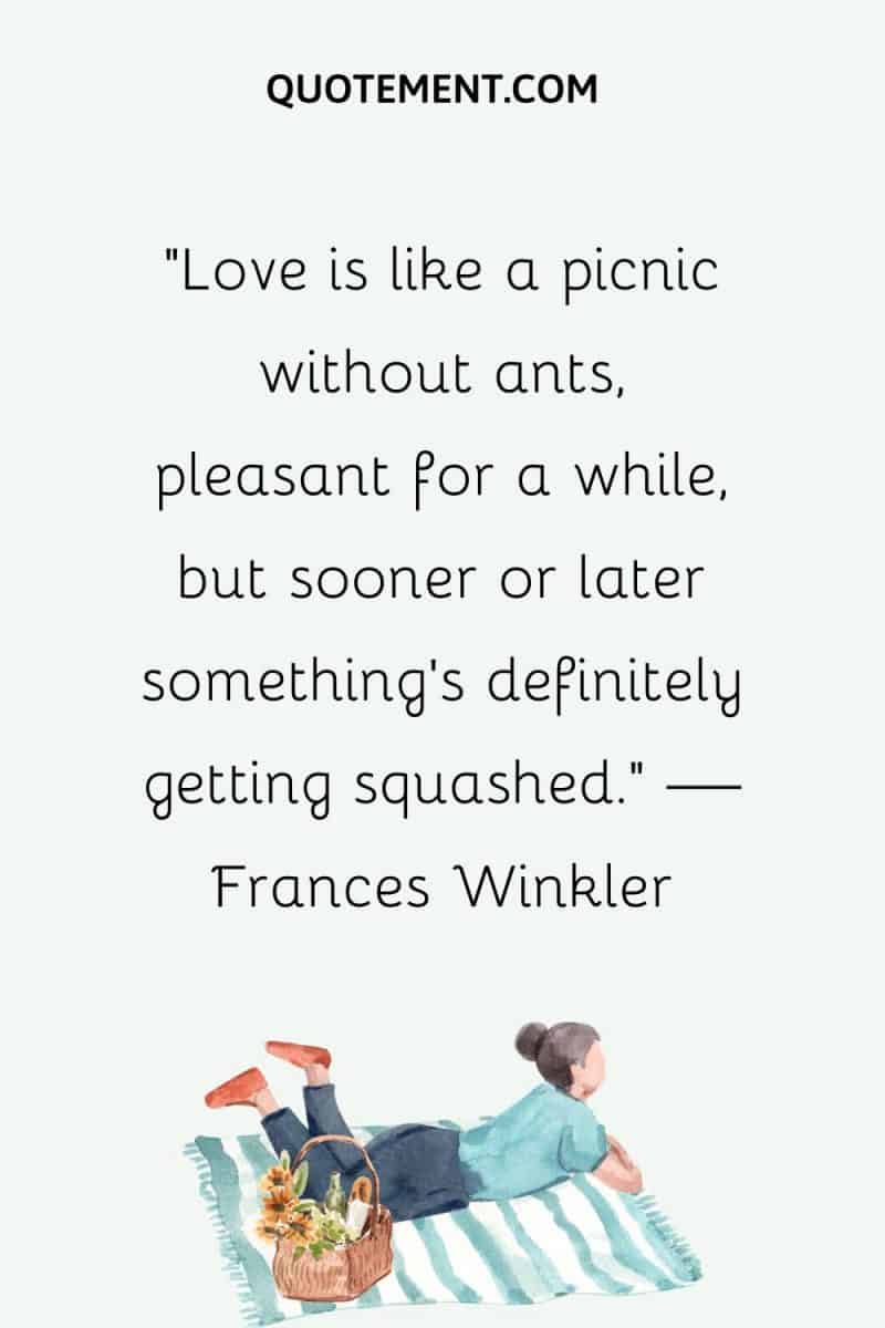 80 Best Picnic Quotes To Make You Fall In Love With Life