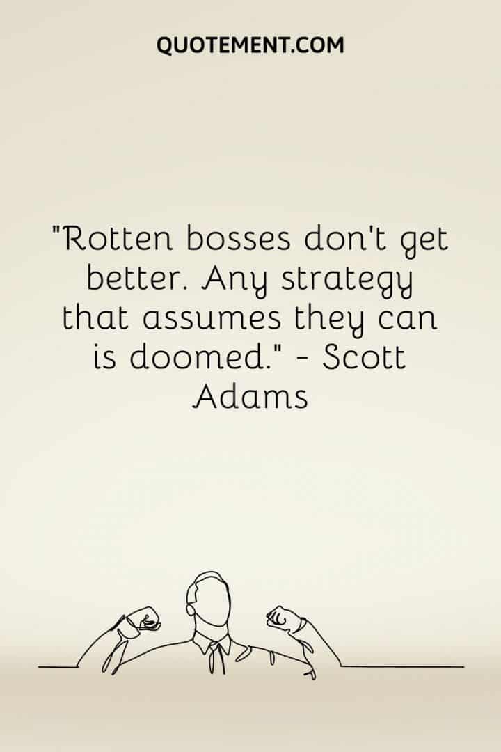 60 Bad Boss Quotes To Help You Deal With A Lousy Manager