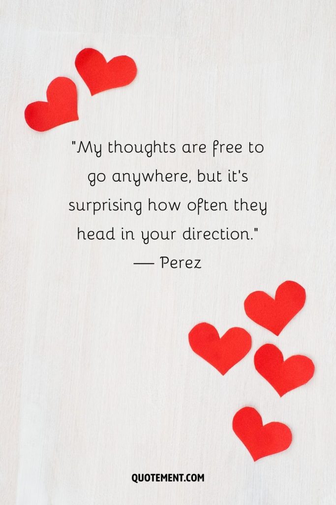 100 Thinking Of You Quotes For Those You Cherish The Most
