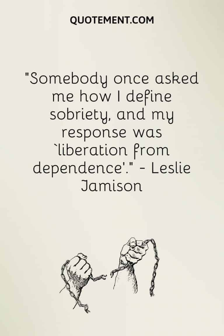 25 Best Sobriety Quotes To Help You Stop Substance Abuse