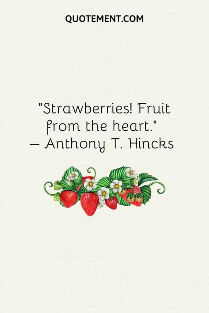Top 200 Sweetest Strawberry Quotes To Brighten Your Day