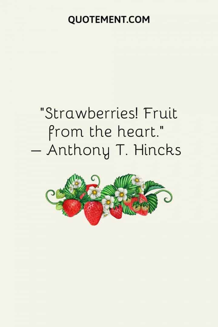 Top 200 Sweetest Strawberry Quotes To Brighten Your Day