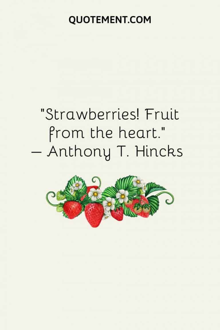 Top 200 Sweetest Strawberry Quotes To Brighten Your Day