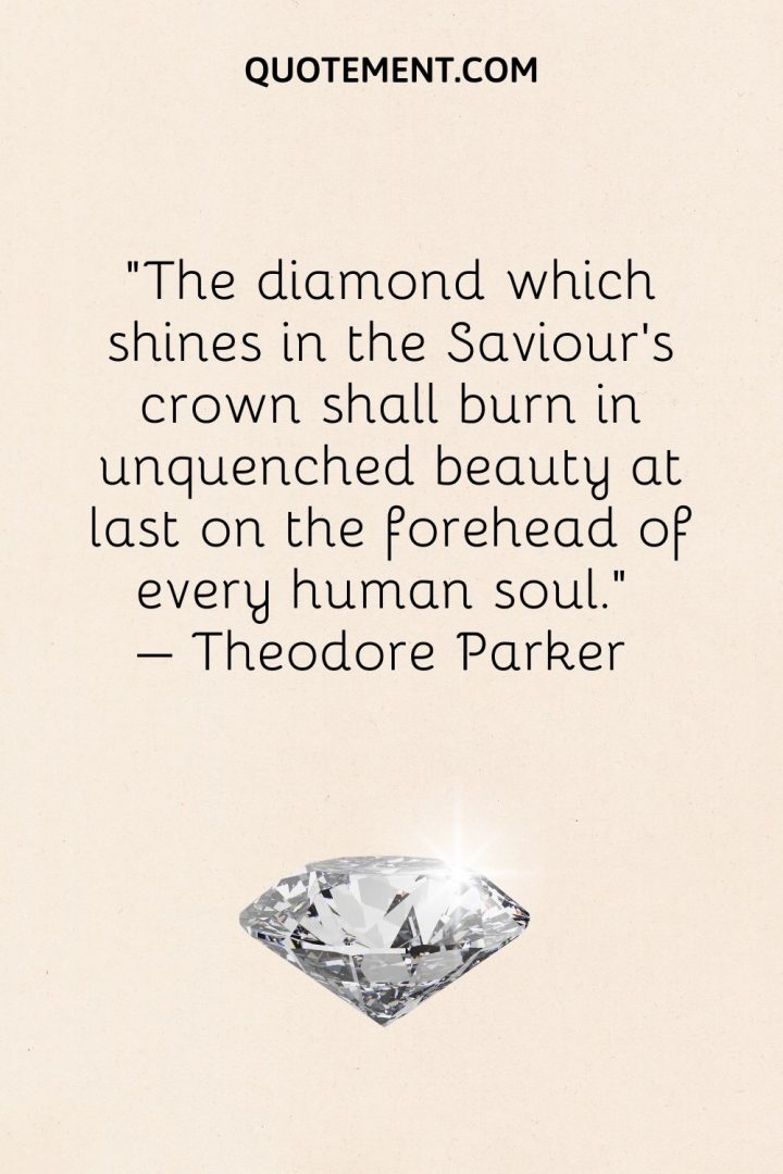 List Of 140 Eye-opening Diamond Quotes To Check Out