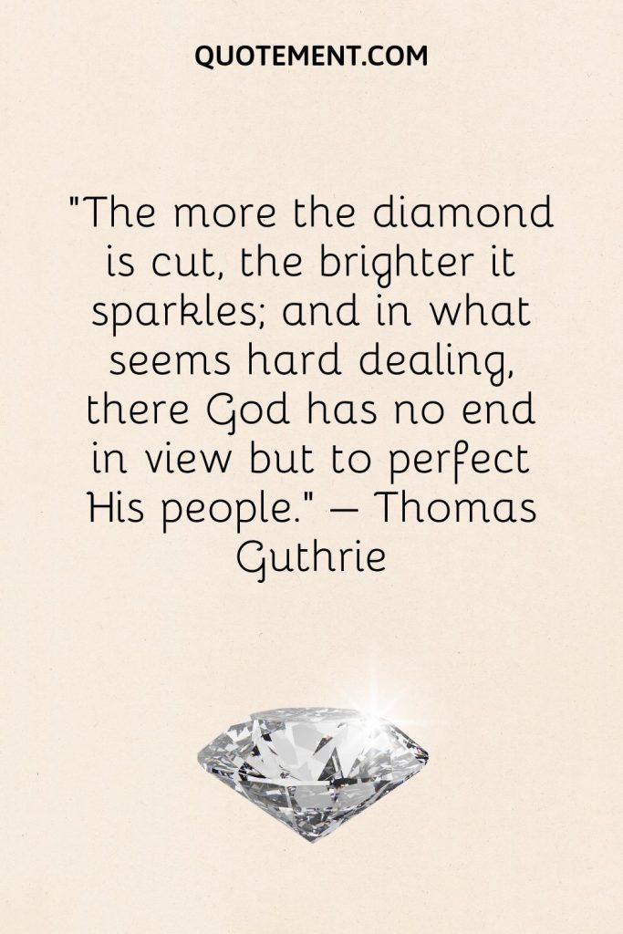 List Of 140 Eye-opening Diamond Quotes To Check Out
