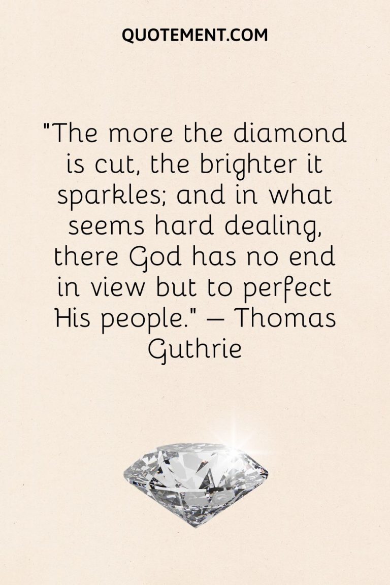 List Of 140 Eye-opening Diamond Quotes To Check Out