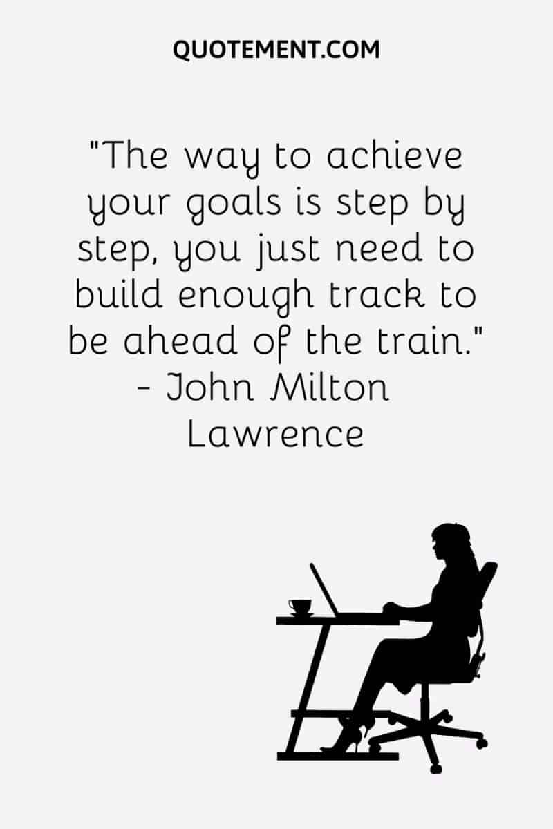 170 Genius Goal Achievement Quotes To Help You Succeed